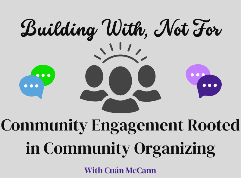 Building With, Not For: Community Engagement Rooted in Community ...